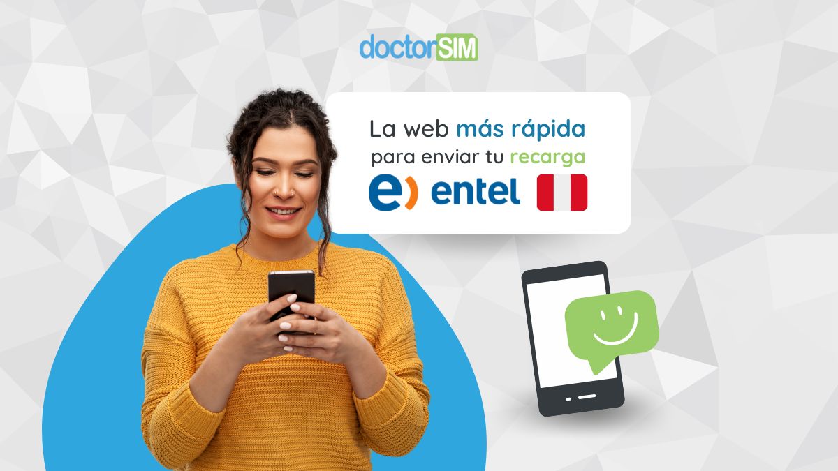 Recarga Entel Perú fácil y segura con doctorSIM
